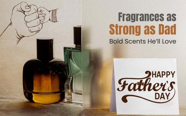 Masculine Father’s Day Fragrances He’ll Truly Love